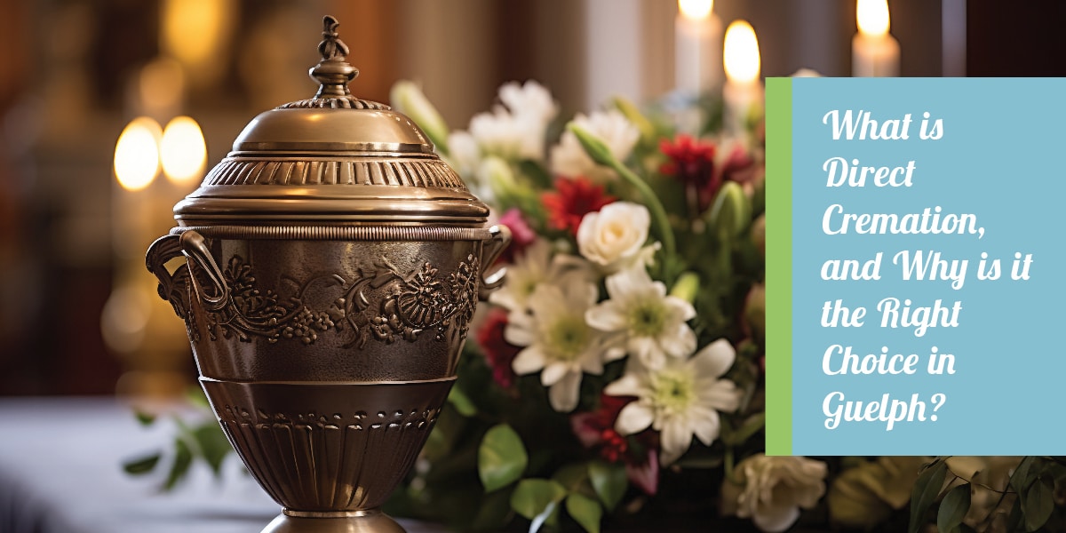 Affordable Direct Cremation Guelph – Grand River Cremation